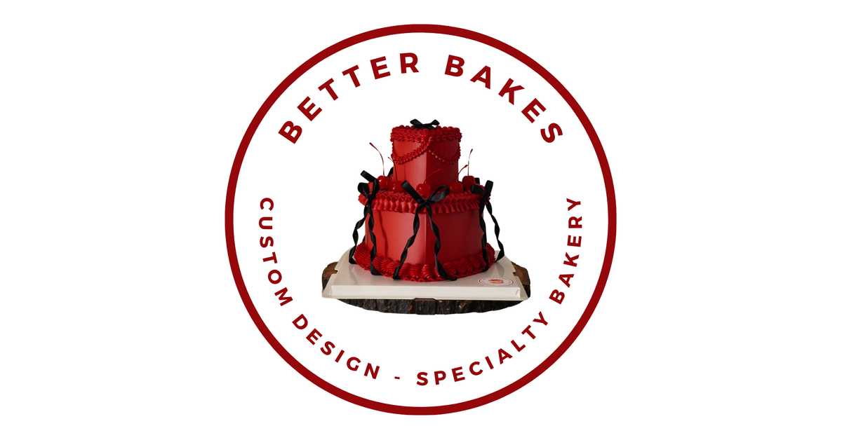 BETTER BAKES | Specialty Bakery & Luxury Custom Design Cakes